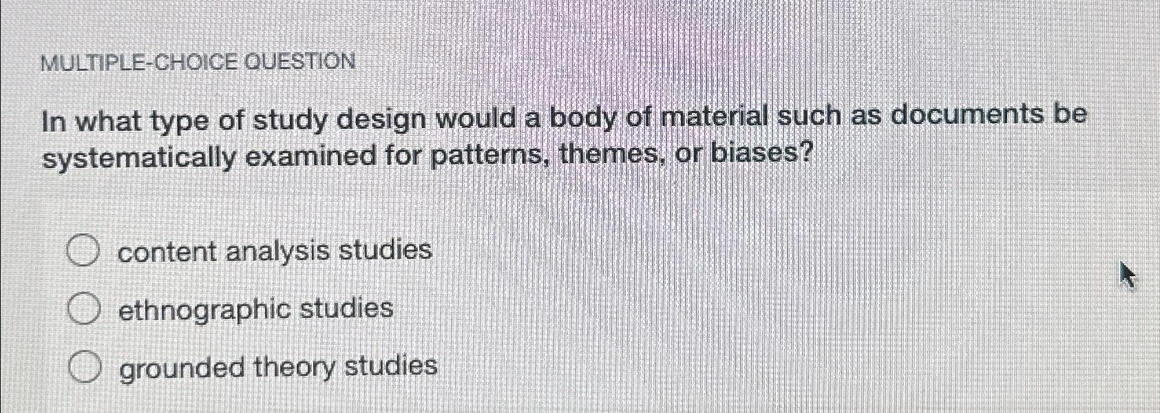 Solved MULTIPLE-CHOICE QUESTIONIn what type of study design | Chegg.com
