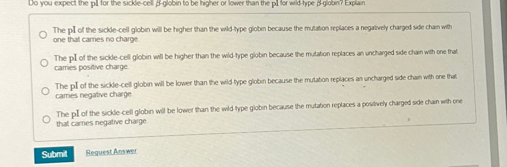 Solved Do you expect the pI for the sickle-cell β-globin to | Chegg.com