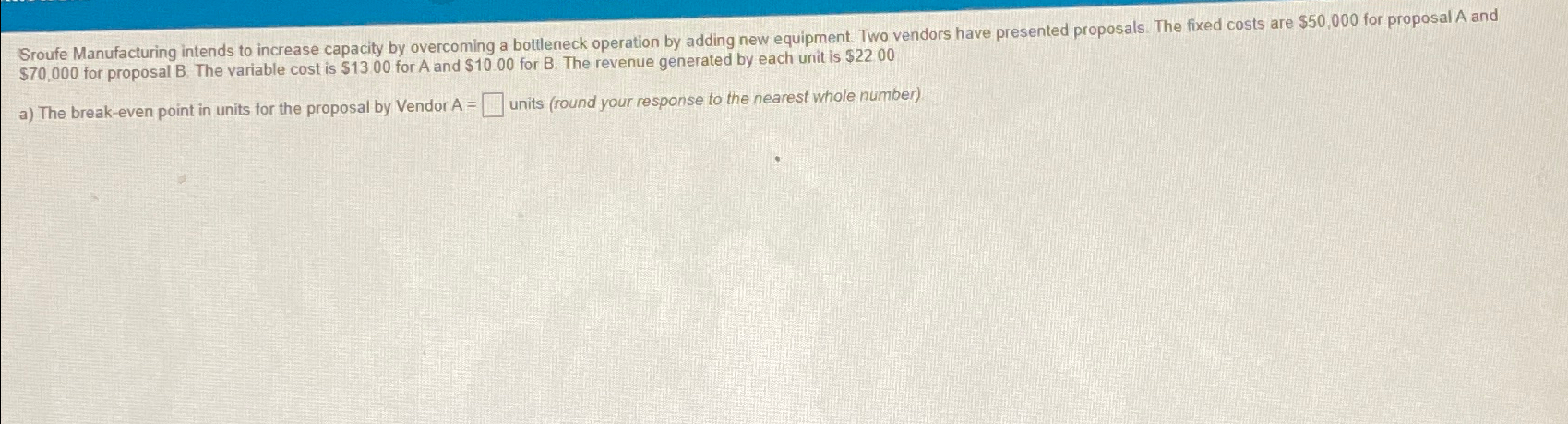 Solved $70,000 ﻿for proposal B. ﻿The variable cost is $13,00 | Chegg.com