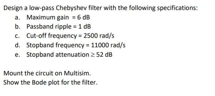 Design a low-pass Chebyshev filter with the following | Chegg.com