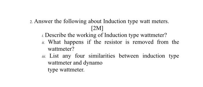 Solved 2. Answer the following about Induction type watt | Chegg.com
