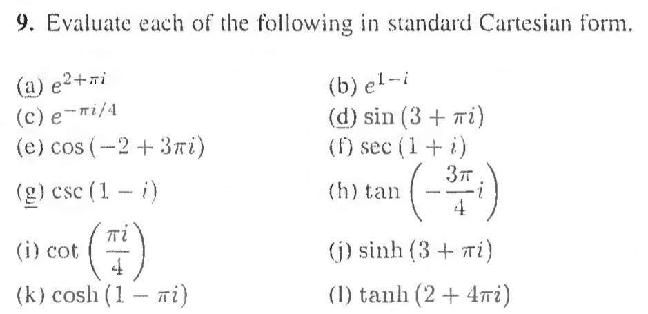 Solved 9. Evaluate each of the following in standard | Chegg.com