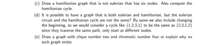 Solved (c) Draw a hamiltonian graph that is not eulerian | Chegg.com