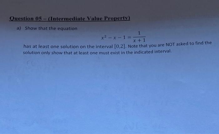 Solved Question 05 - (Intermediate Value Property) a) Show | Chegg.com