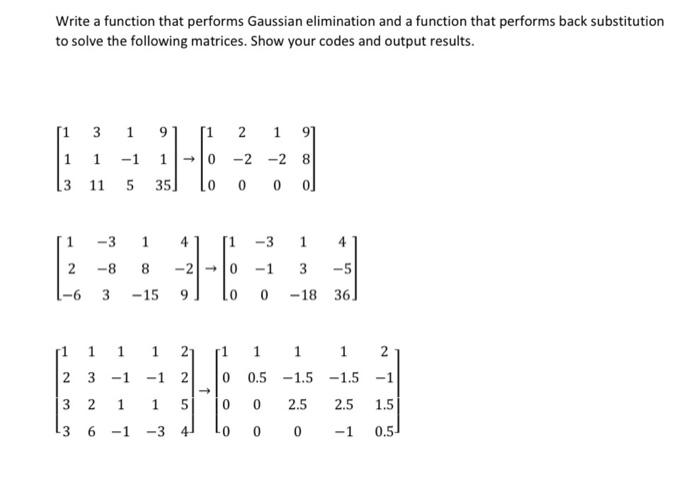 Solved Write a function that performs Gaussian elimination | Chegg.com