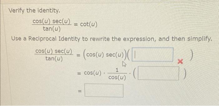 Solved Verify the identity. cos(u) sec(u) = cot(u) tan(u) | Chegg.com