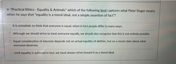 In "Practical Ethics - Equality & Animals," which of | Chegg.com