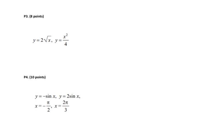 Solved P3. (8 points) y=2x,y=4x2 P4. (10 points) | Chegg.com