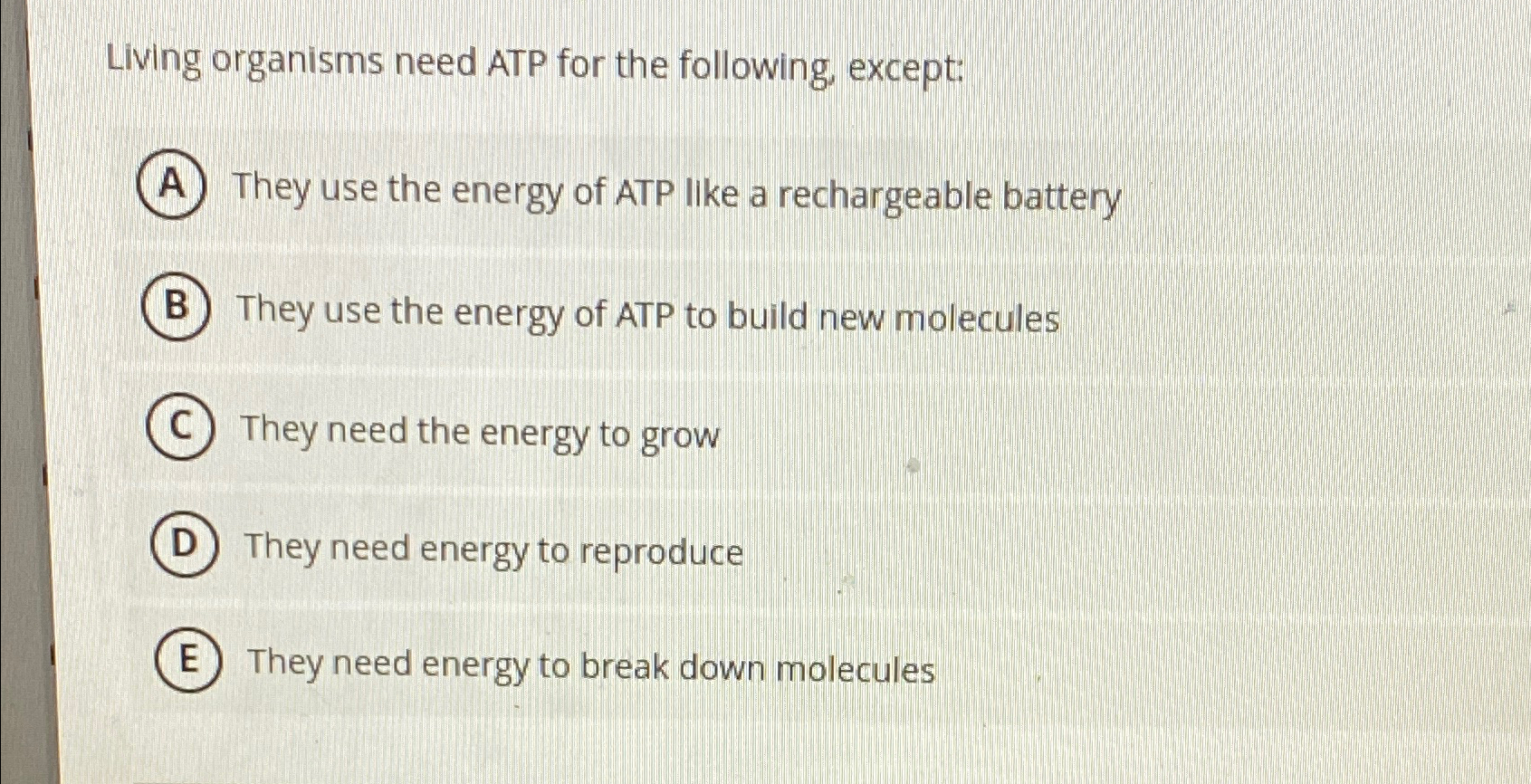 Living organisms need ATP for the following, | Chegg.com