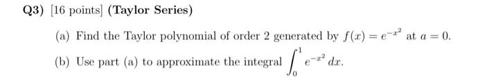 Solved 2) [16 points ] (Taylor Series) (a) Find the Taylor | Chegg.com