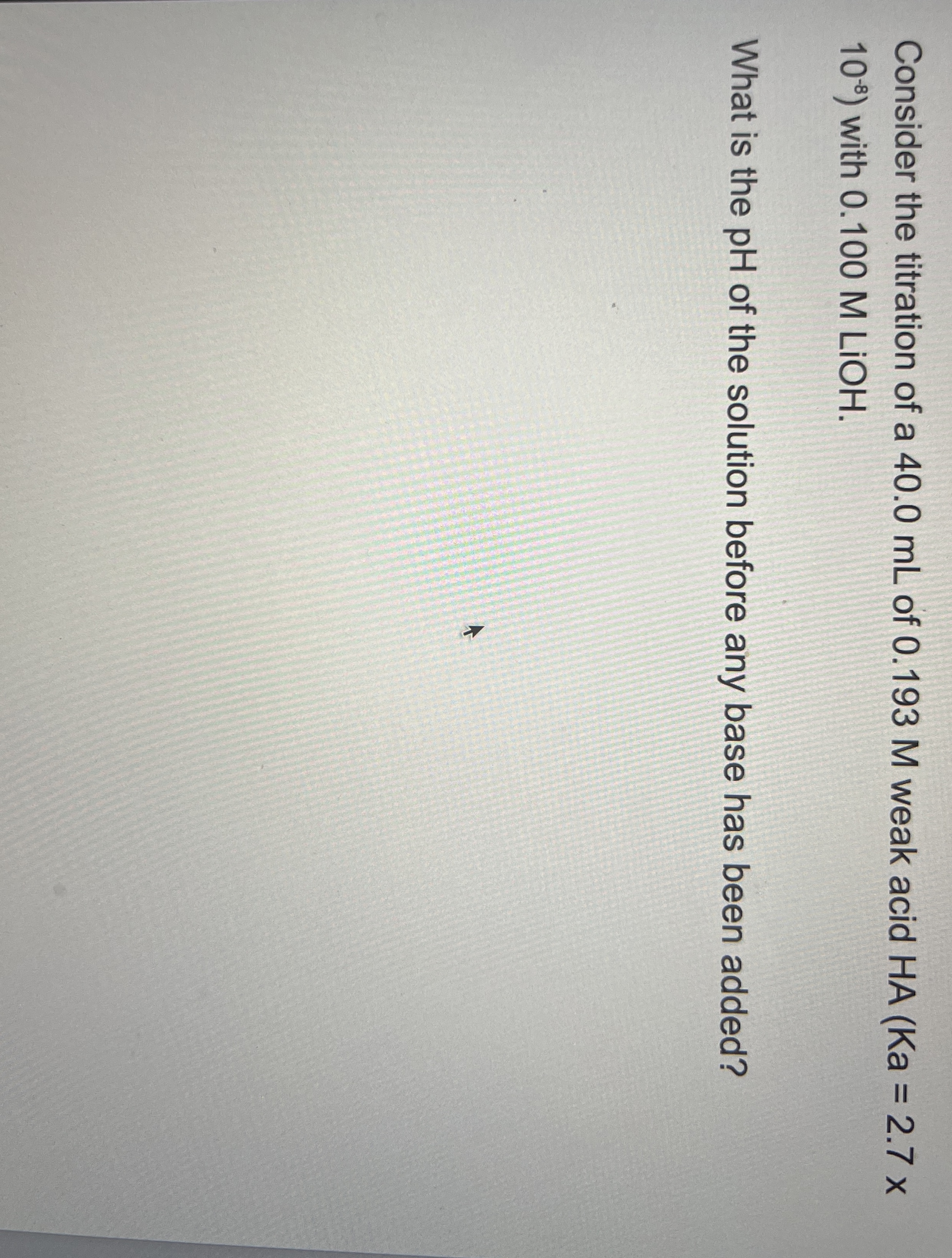 Solved Consider the titration of a40.0mL ﻿of 0.193M ﻿weak | Chegg.com