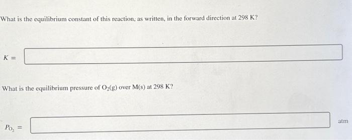 Solved Consider the decomposition of a metal oxide to its | Chegg.com