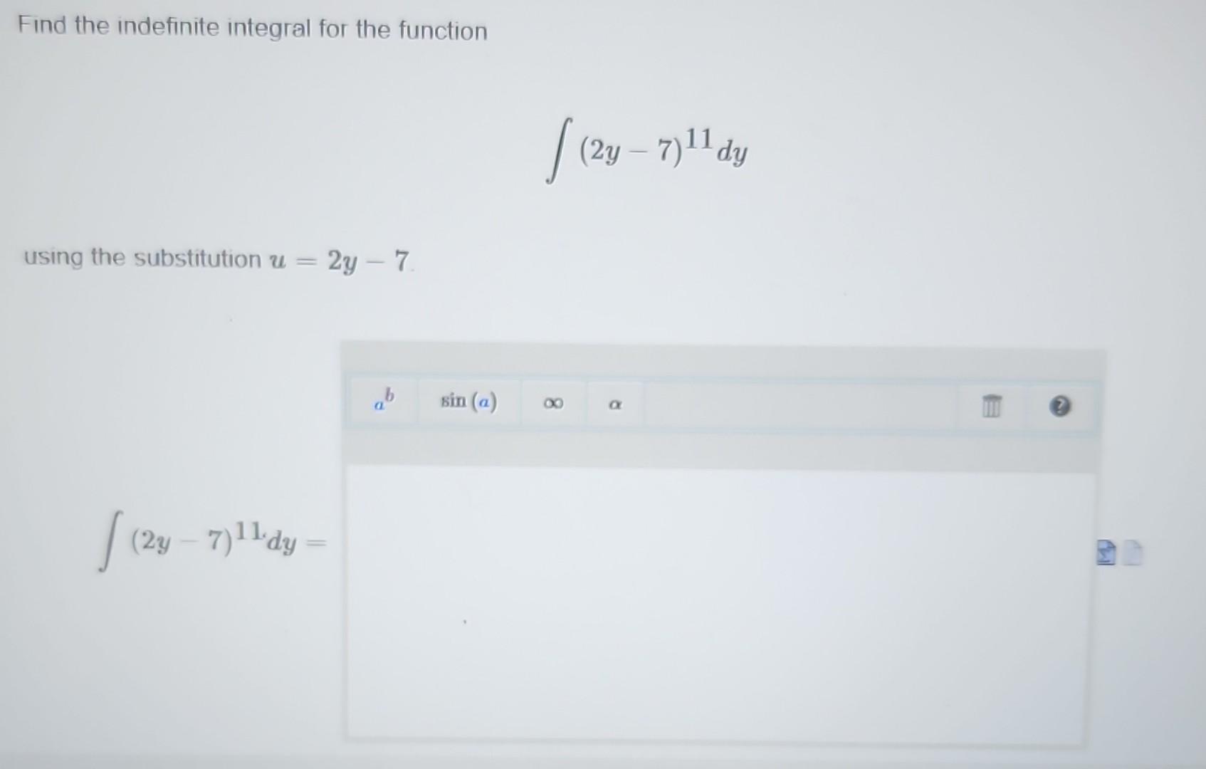 Solved Find the indefinite integral for the function | Chegg.com