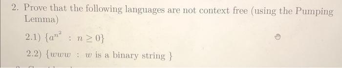 Solved 2. Prove that the following languages are not context | Chegg.com