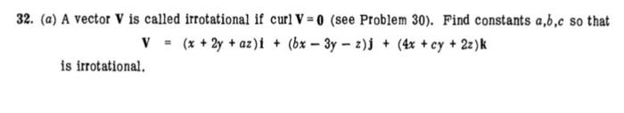 Solved 32. (a) A vector V is called irrotational if curl V = | Chegg.com