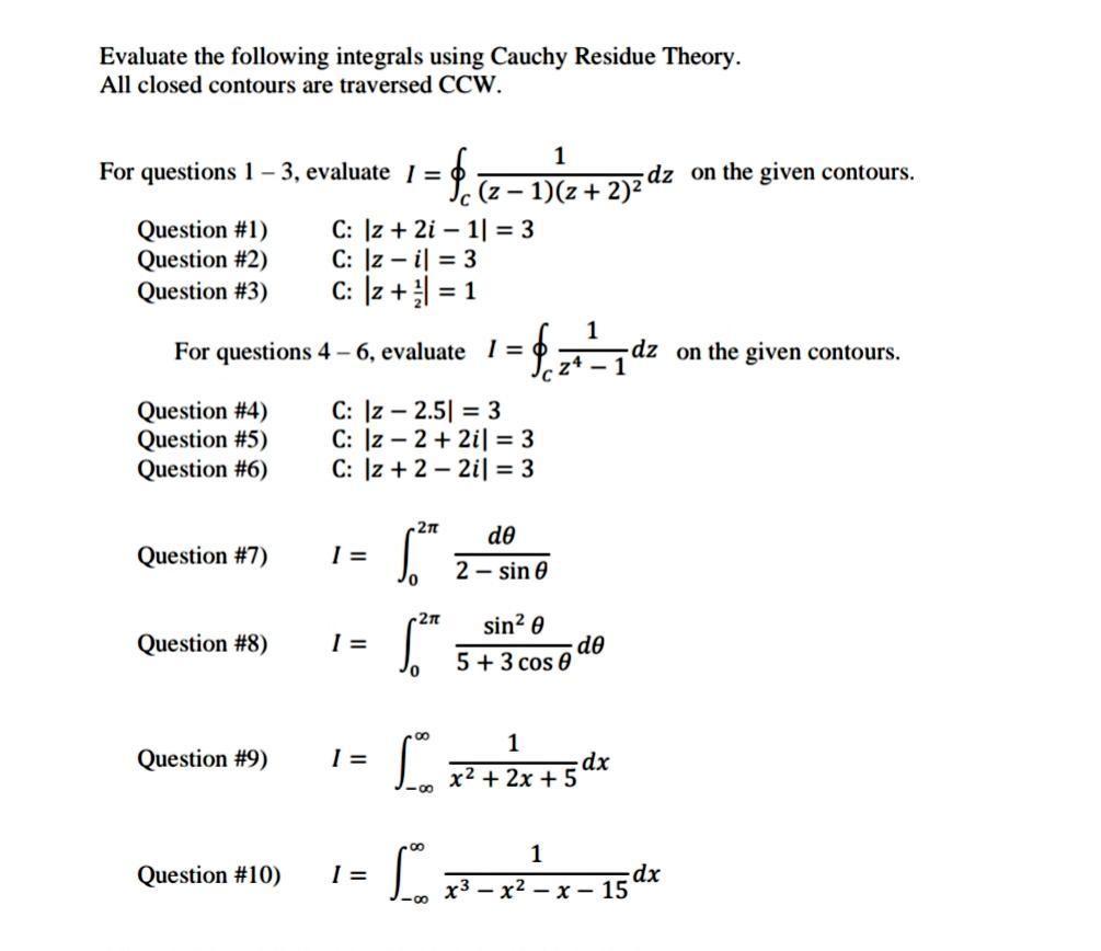Solved Evaluate the following integrals using Cauchy Residue | Chegg.com