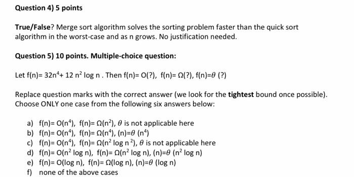 Solved Question 4) 5 points True/False? Merge sort algorithm | Chegg.com