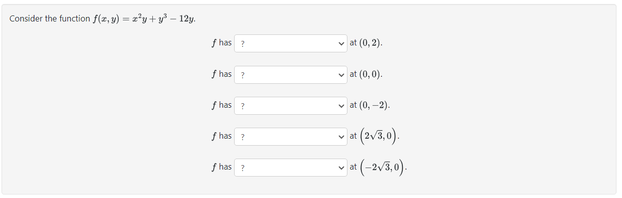 Solved Consider the function f(x,y)=x2y+y3-12y. | Chegg.com