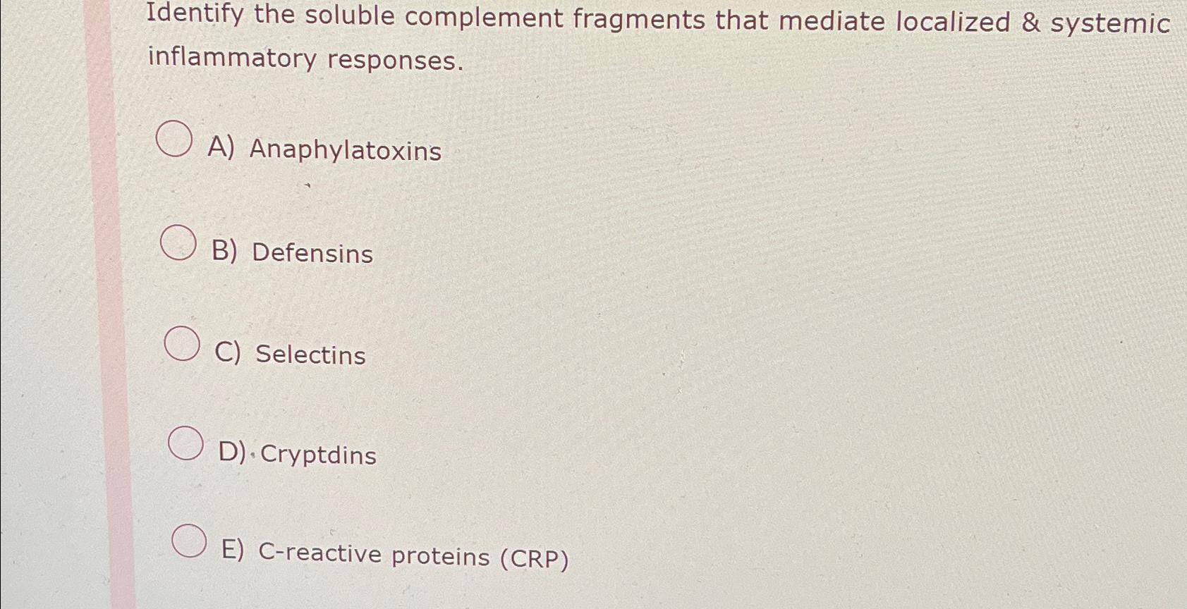 Solved Identify the soluble complement fragments that | Chegg.com