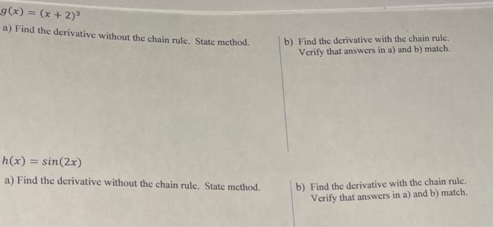 Solved g(x)=(x+2)3 a) Find the derivative without the chain | Chegg.com
