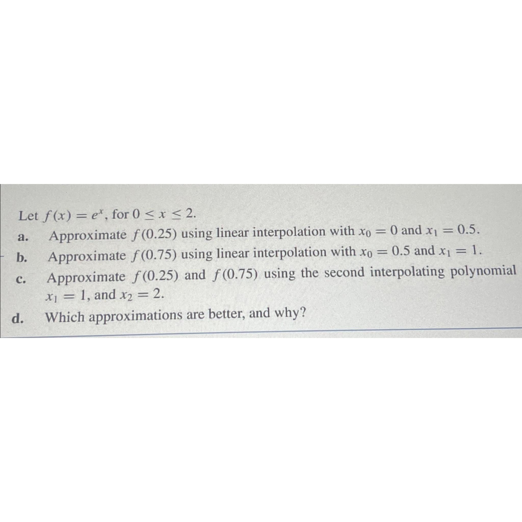Solved Let f(x)=e^(x), for 0