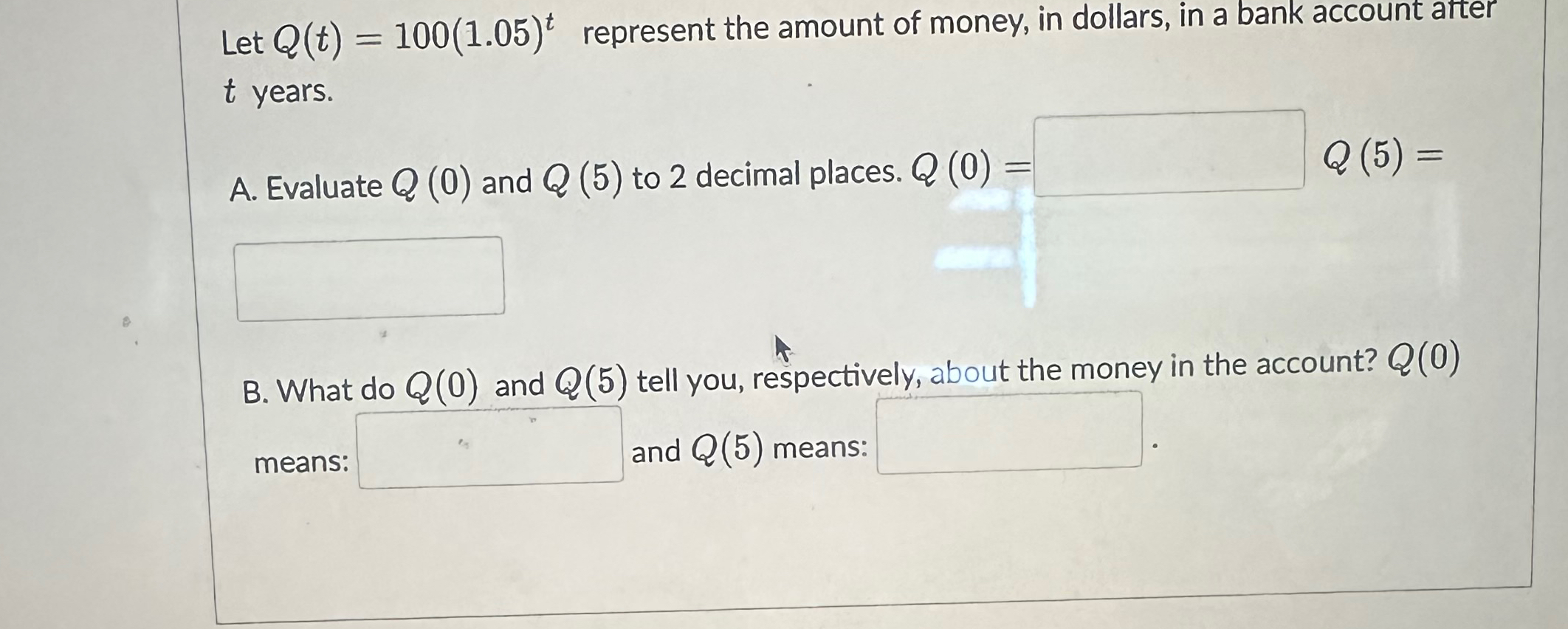 Solved Let Q(t)=100(1.05)t ﻿represent the amount of money, | Chegg.com