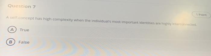 Solved Question 7 I Point A self-concept has high complexity | Chegg.com