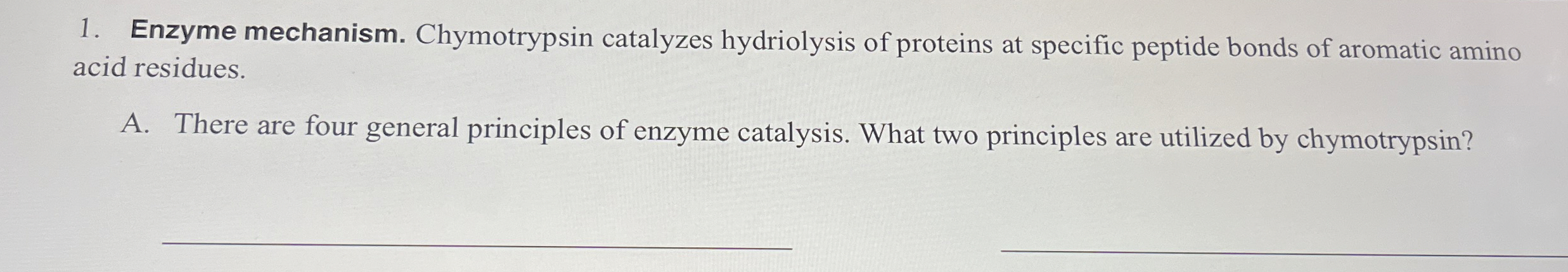 Solved Enzyme mechanism. Chymotrypsin catalyzes hydriolysis | Chegg.com