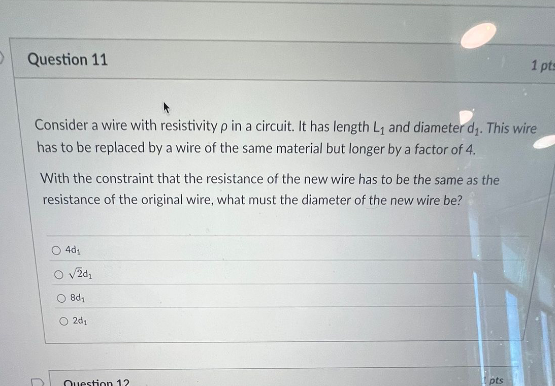 Solved Question 11Consider a wire with resistivity ρ ﻿in a | Chegg.com