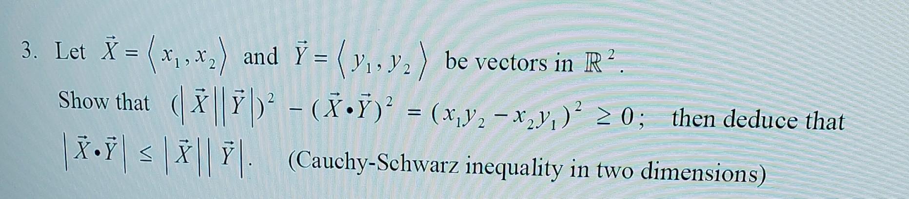 Solved Let X= x1,x2 and Y= y1,y2 be vectors in R2. Show | Chegg.com