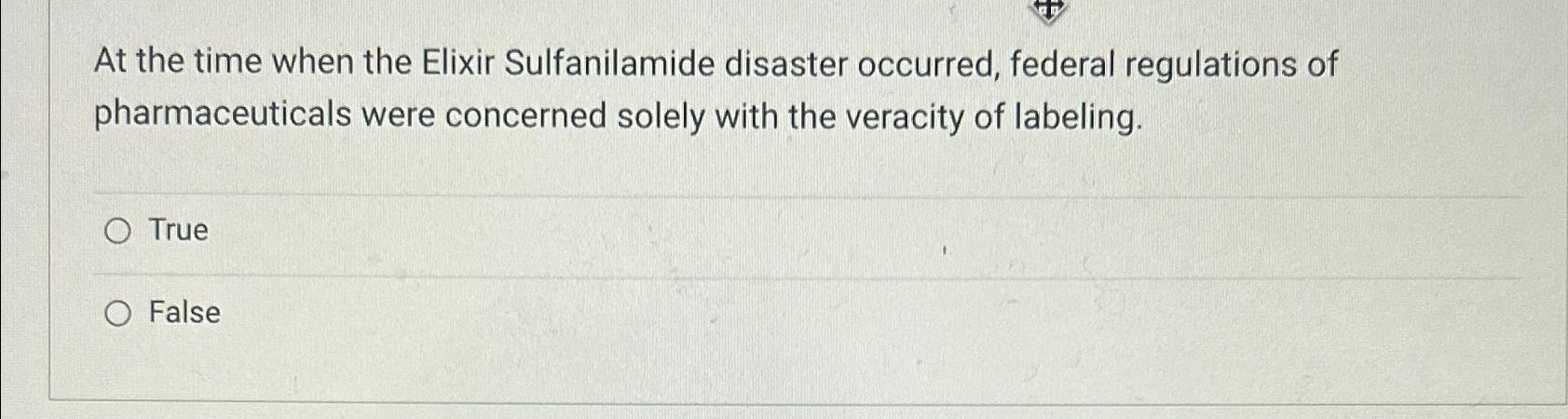 Solved At the time when the Elixir Sulfanilamide disaster | Chegg.com