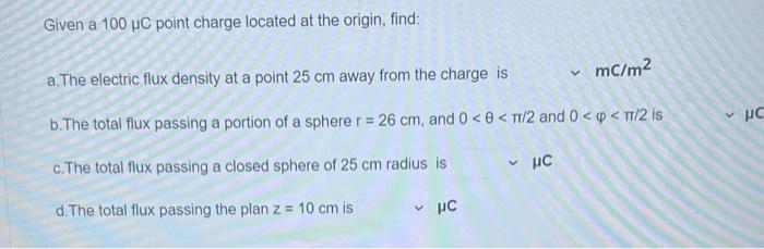 Solved Given a 100μC point charge located at the origin, | Chegg.com