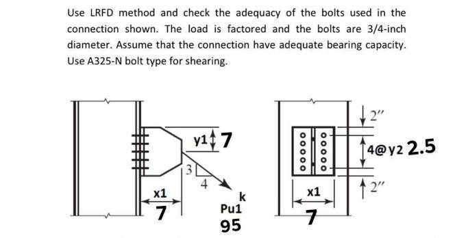 Solved Use LRFD method and check the adequacy of the bolts | Chegg.com
