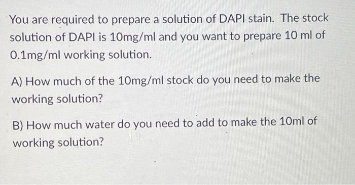 Solved You are required to prepare a solution of DAPI stain. | Chegg.com
