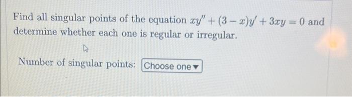Solved Find all singular points of the equation | Chegg.com