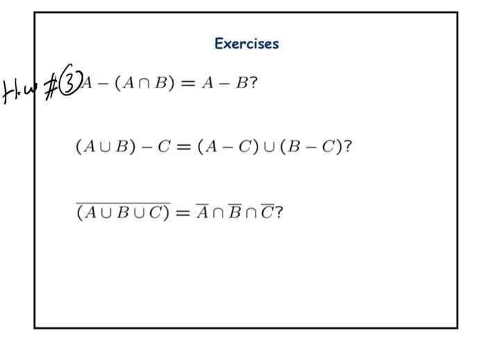 Solved Exercises #(3)A−(A∩B)=A−B ? (A∪B)−C=(A−C)∪(B−C)? | Chegg.com