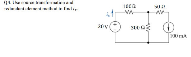 Solved Q4. ﻿Use source transformation and redundant element | Chegg.com