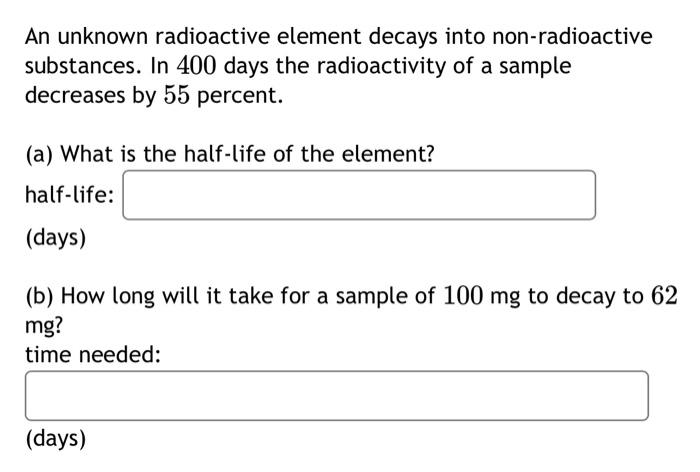 Solved An unknown radioactive element decays into | Chegg.com