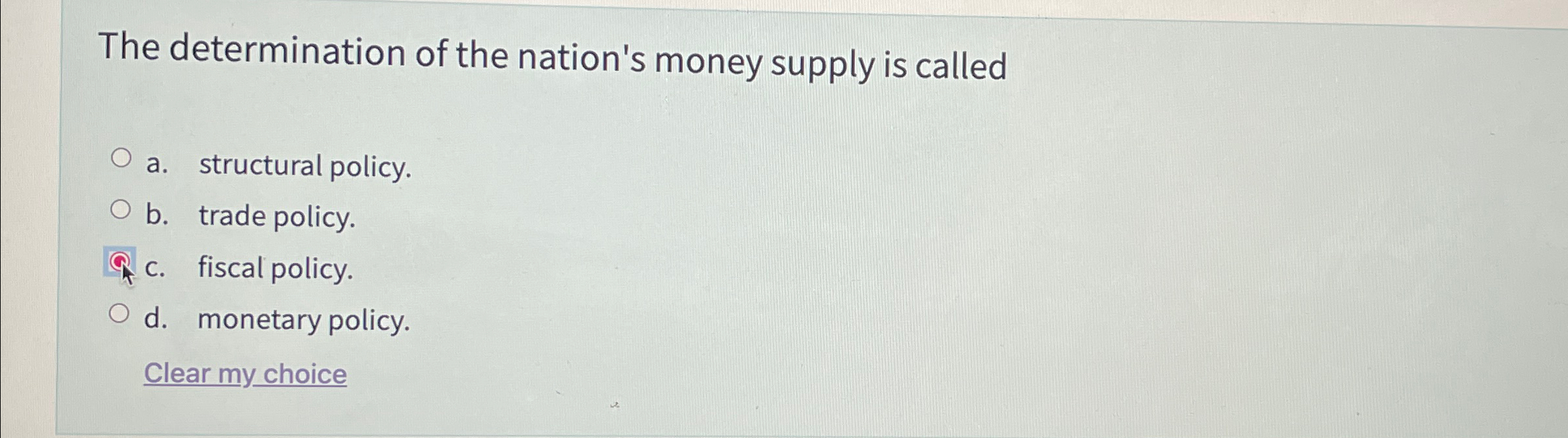 Solved The determination of the nation's money supply is | Chegg.com