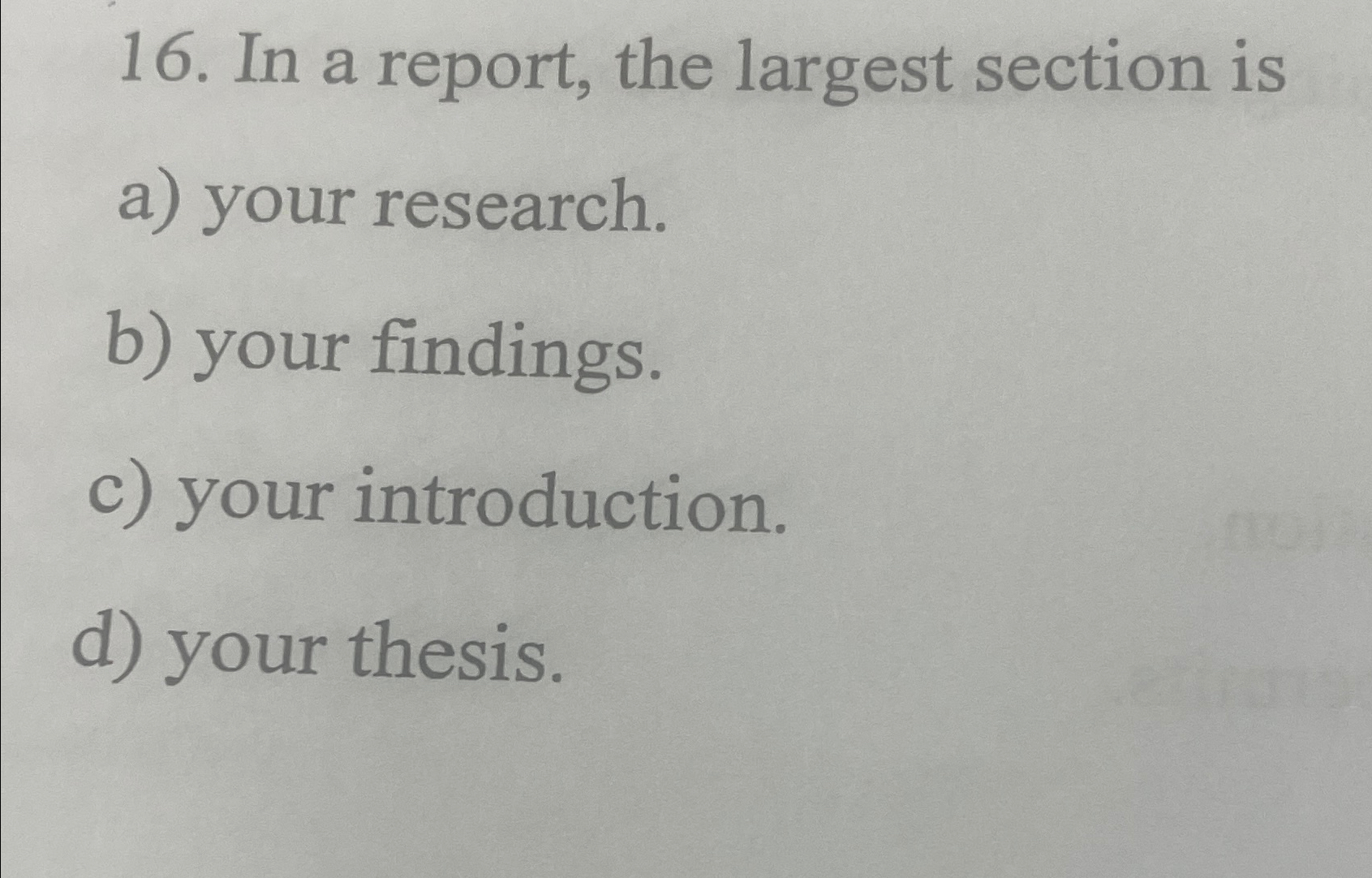 Solved In a report, the largest section isa) ﻿your | Chegg.com