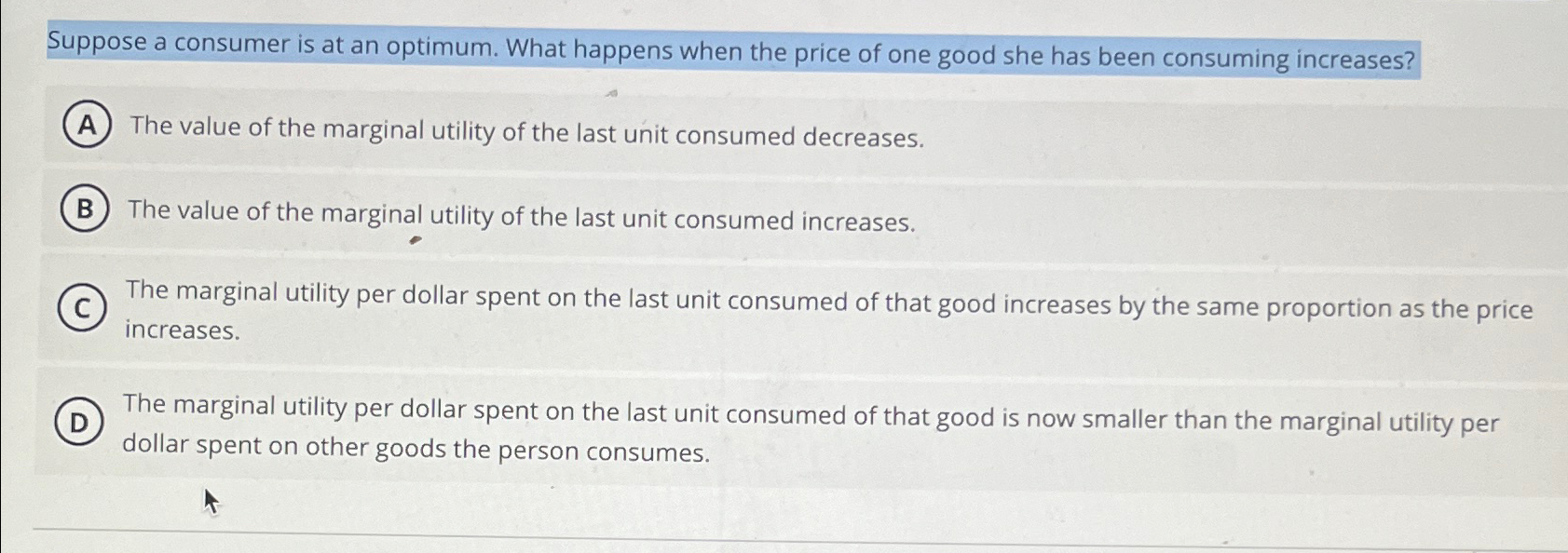 Solved Suppose a consumer is at an optimum. What happens | Chegg.com