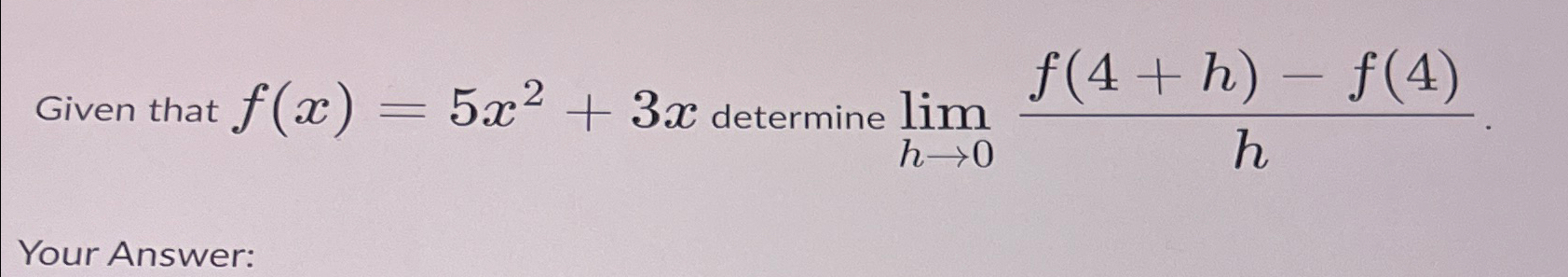 Solved Given that f(x)=5x2+3x ﻿determine | Chegg.com