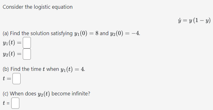 Solved Consider the logistic equationy˙=y(1-y)(a) ﻿Find the | Chegg.com