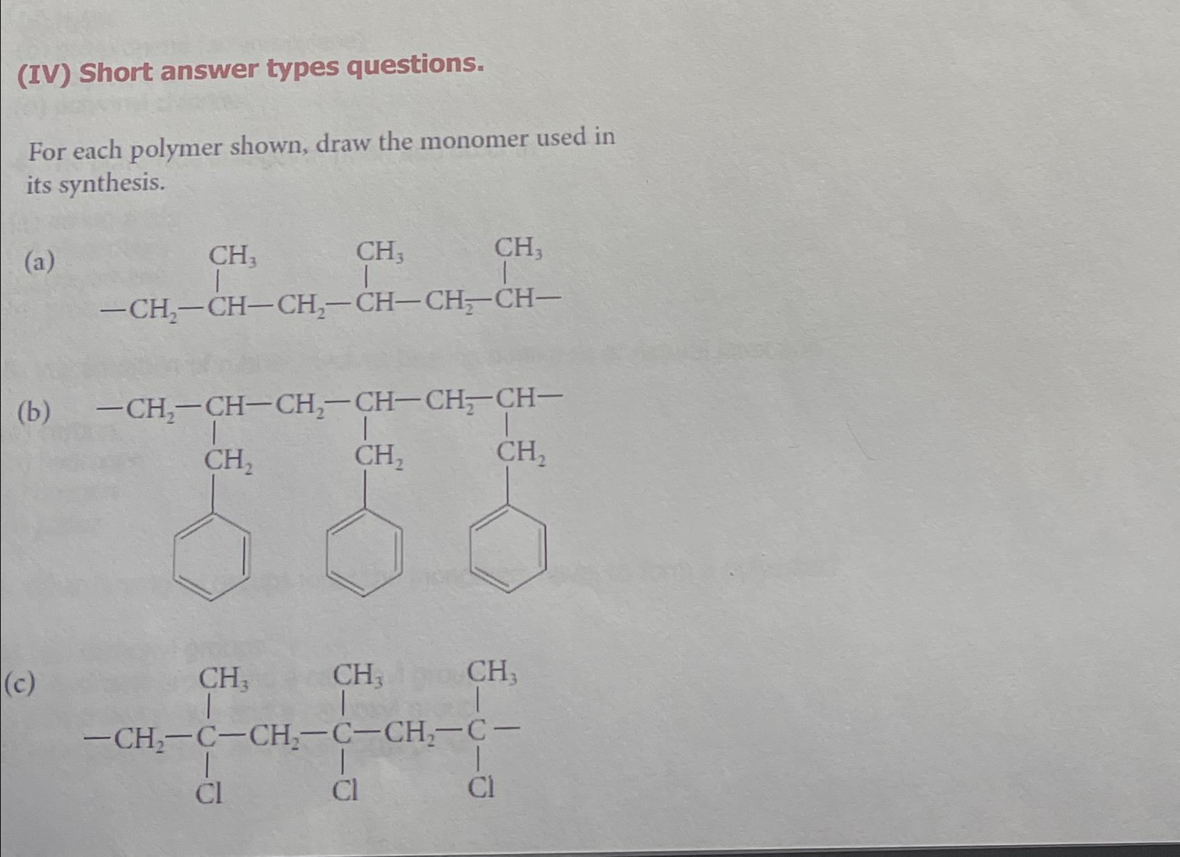 Solved (IV) ﻿Short answer types questions.For each polymer | Chegg.com