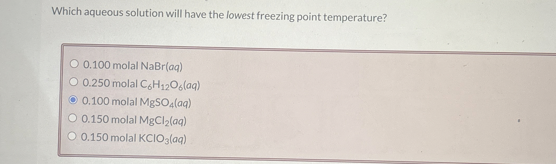 Solved Which aqueous solution will have the lowest freezing | Chegg.com