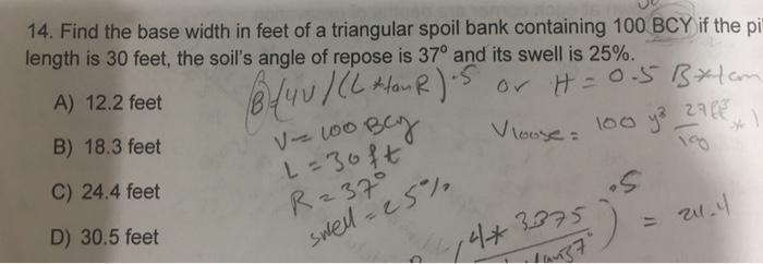 Solved 14. Find the base width in feet of a triangular spoil | Chegg.com