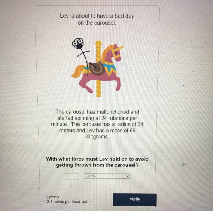 Solved Lev is about to have a bad day on the carousel OC The | Chegg.com