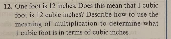 Solved 12. One foot is 12 inches. Does this mean that 1 | Chegg.com