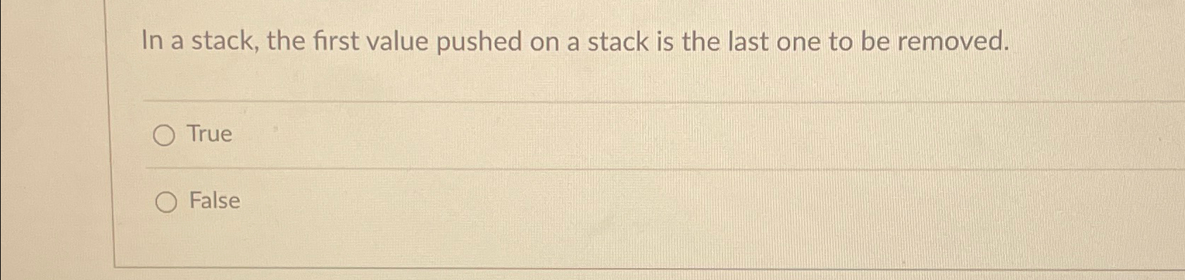 Solved In a stack, the first value pushed on a stack is the | Chegg.com