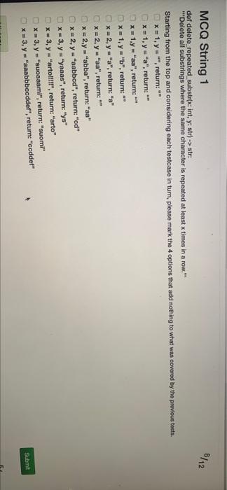 Solved 8112 MCQ String 1 def delete_repeated_substrx: int, | Chegg.com